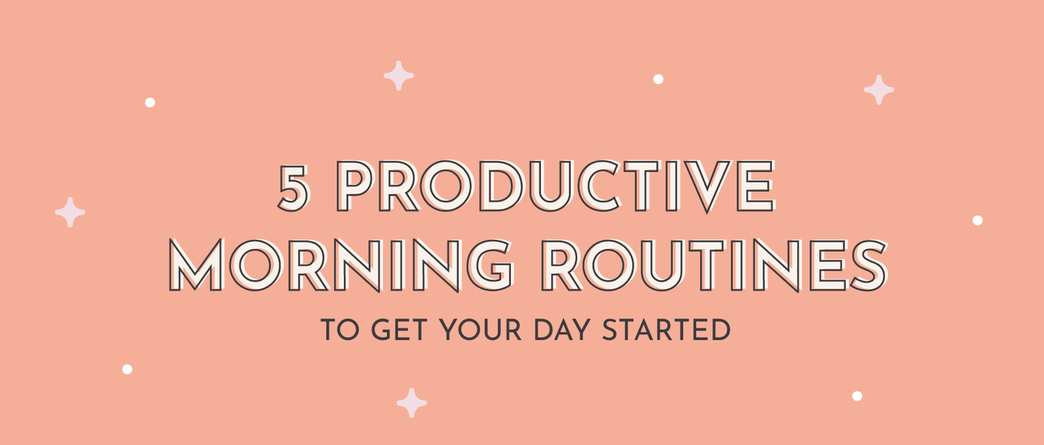 5 Productive Morning Routines To Get Your Day Started | Multitasky