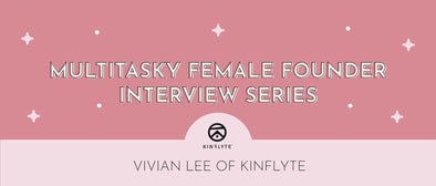 Female Founder Series with Vivian Lee | Multitasky
