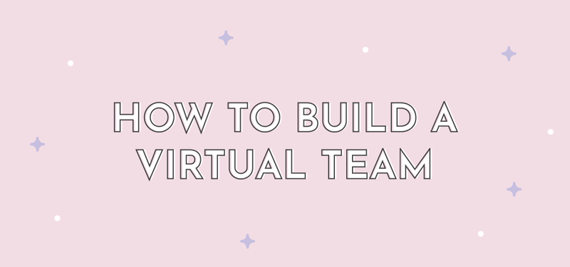 How to Build a Virtual Team | Multitasky